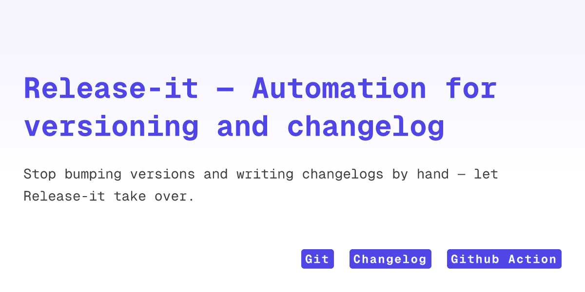 Release-it — Automation for versioning and changelog | rasmusp.com